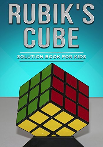 Rubiks Cube Solution Book For Kids: How to Solve the Rubik's Cube for ...