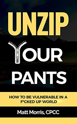 Unzip Your Mind: How to Be Vulnerable In a Depressed World by Matt ...