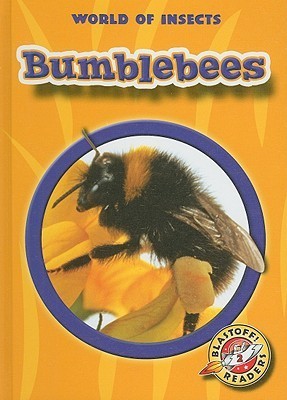 Bumblebees (Blastoff Readers 2: World of Insects) by Emily K. Green ...