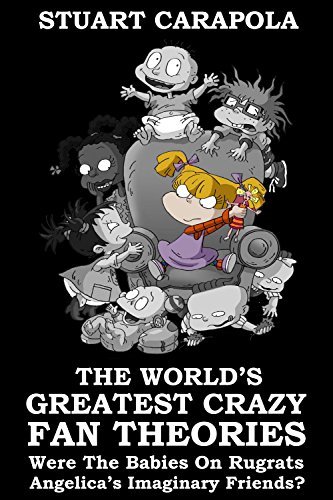 The World's Greatest Crazy Fan Theories: Were The Babies On Rugrats ...