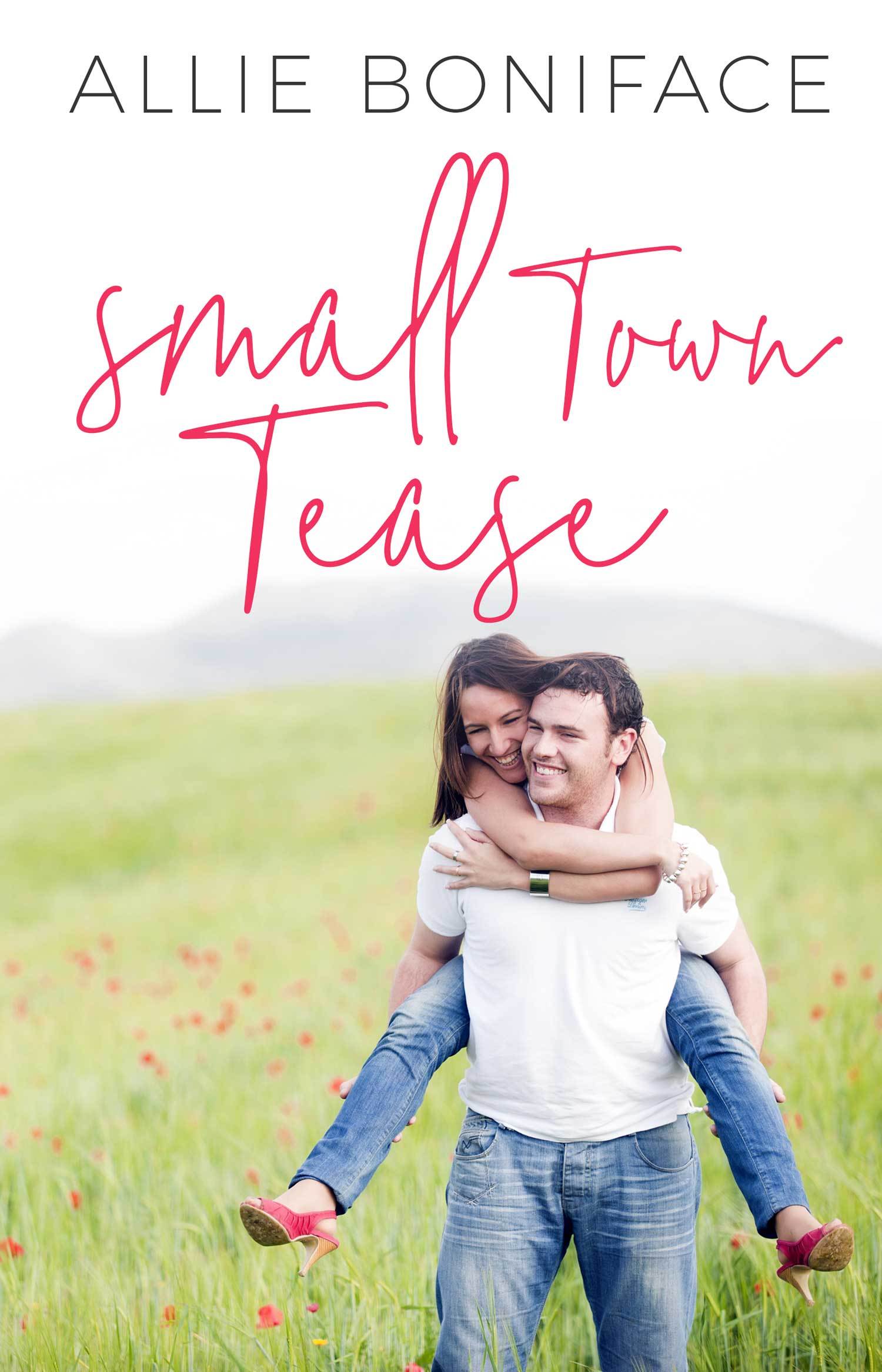 Small Town Tease by Allie Boniface | Goodreads