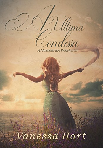 A Última Condessa (A Maldição dos Winchester Livro 1) by Vanessa Hart ...