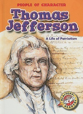 Thomas Jefferson: A Life of Patriotism by Tonya Leslie | Goodreads