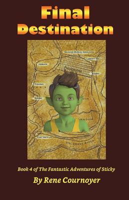 Final Destination: Book 4 of The Fantastic Adventures Series by Rene ...