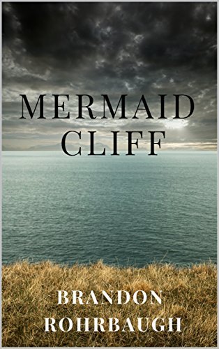 Mermaid Cliff by Brandon Rohrbaugh | Goodreads