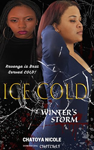 ICE COLD: Winter's Storm by ChaToya Nicole | Goodreads