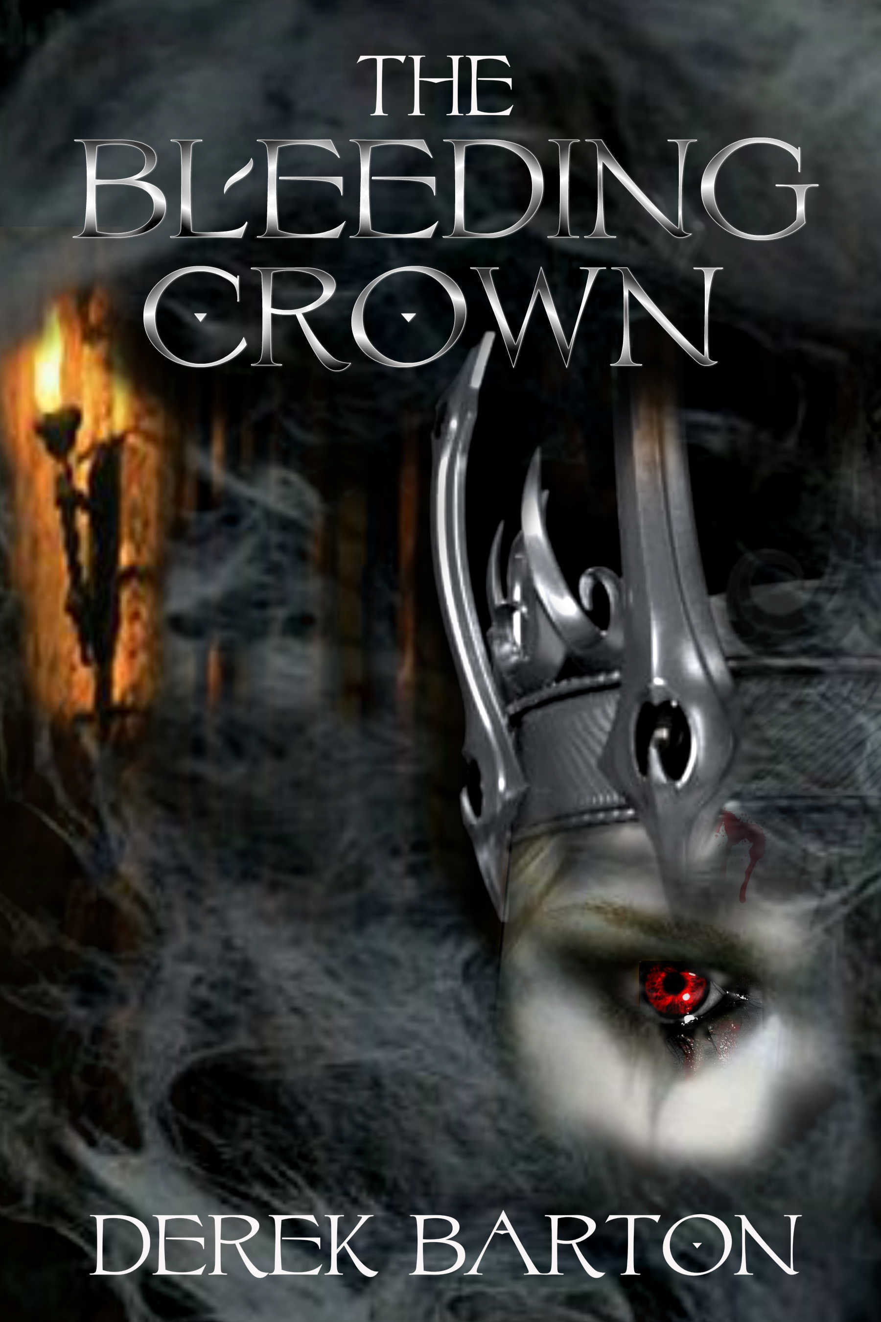 The Bleeding Crown by Derek Barton | Goodreads