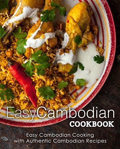 Easy Cambodian Cookbook: Easy Cambodian Cooking with Authentic ...