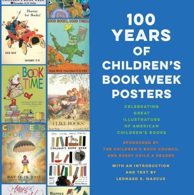 100 Years of Children's Book Week Posters by Leonard S. Marcus | Goodreads