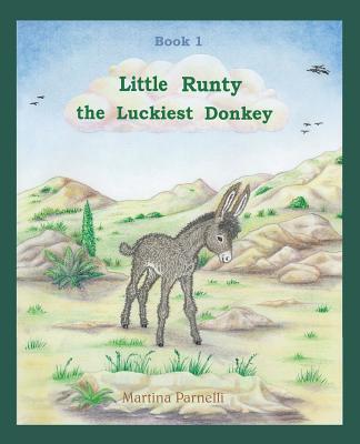 Little Runty, the Luckiest Donkey (The Little Runty Trilogy) by Martina ...