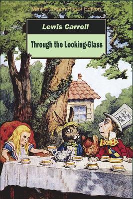 Through the Looking-Glass by Lewis Carroll | Goodreads