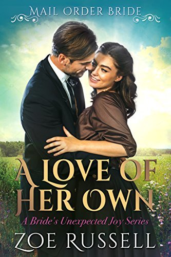 A Love of Her Own (A Bride's Unexpected Joy, #1) by Zoe Russell | Goodreads