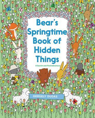 Bear's Springtime Book of Hidden Things: An Easter And Springtime Book ...
