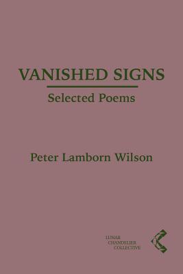 Vanished Signs by Peter Lamborn Wilson | Goodreads