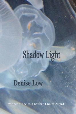 Shadow Light by Denise Low | Goodreads