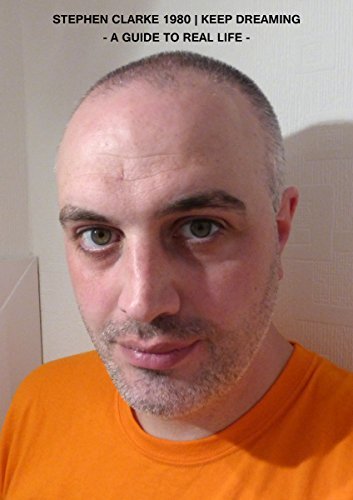 Keep Dreaming: A Guide To Real Life by Stephen Clarke 1980 | Goodreads