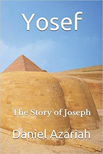 Yosef: The Story of Joseph by Daniel Azariah | Goodreads