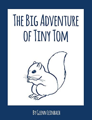 The Big Adventure of Tiny Tom by Glenn Leinbach | Goodreads