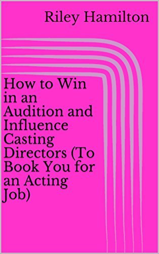 The Breakdown: A Casting Director's Guide to Acting by Riley Hamilton ...