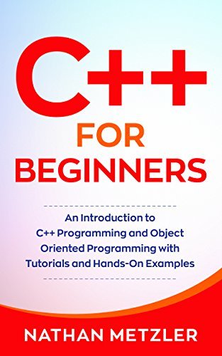 C++ for Beginners: An Introduction to C++ Programming and Object ...