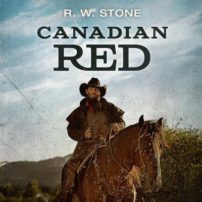 Canadian Red by R.W. Stone | Goodreads