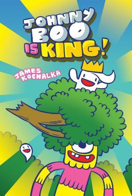 Johnny Boo Is King by James Kochalka | Goodreads