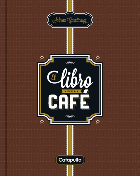 El libro del café by Sabrina Cuculiansky | Goodreads