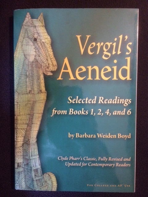 Vergil's Aeneid: Selected Readings from Books 1, 2, 4, and 6 by Barbara ...