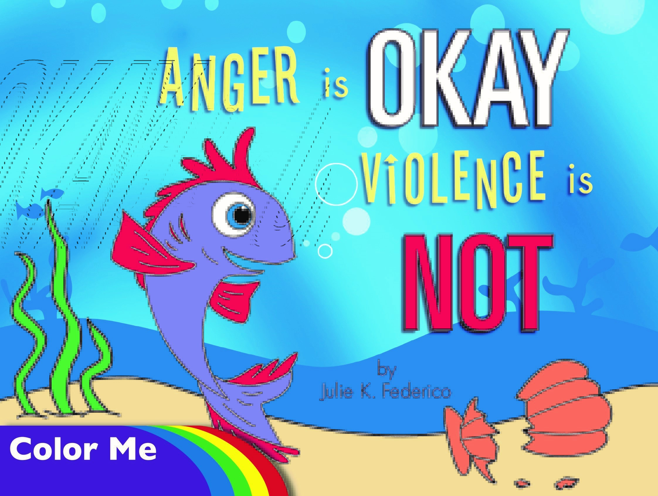 Coloring Book Anger is OKAY Violence is NOT by Julie K. Federico ...