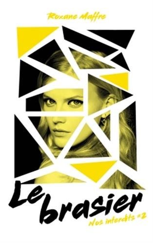 Le brasier (Nos interdits, #2) by Roxane Maffre | Goodreads