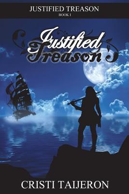Justified Treason (Justified Treason, Book 1): Endless Horizon Pirate ...