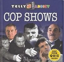 Telly Addict: Cop Shows by Liam McCann | Goodreads