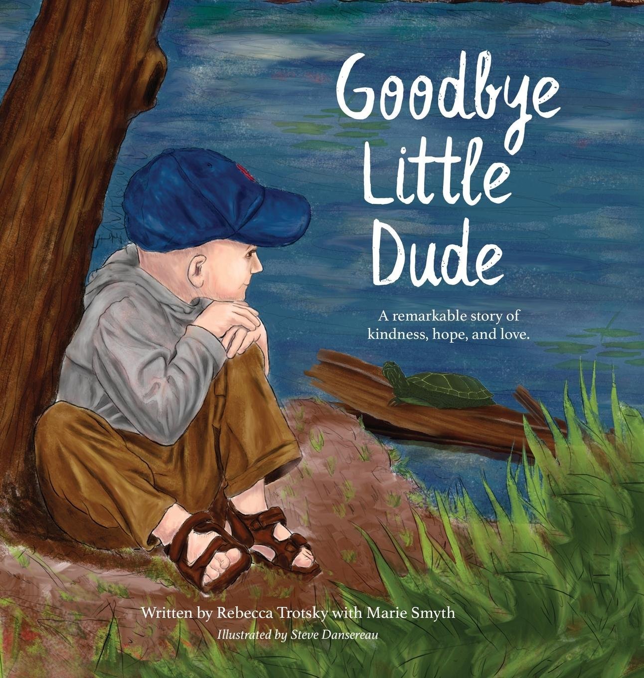 Goodbye Little Dude by Rebecca Trotsky | Goodreads