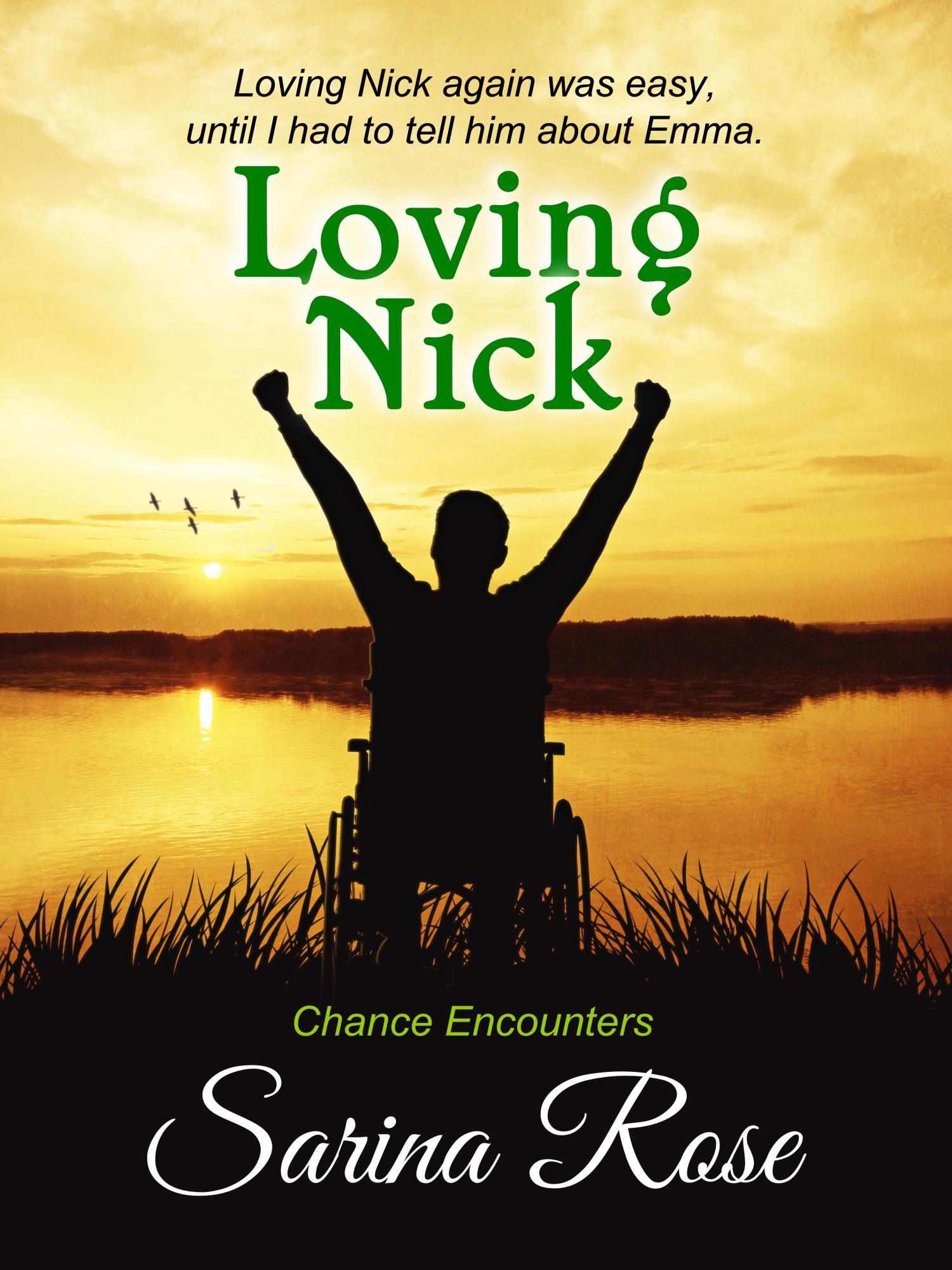Loving Nick (Chance Encounters, #1) by Sarina Rose | Goodreads