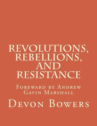 Revolutions, Rebellions, and Resistance: An Anthology by Devon Bowers ...