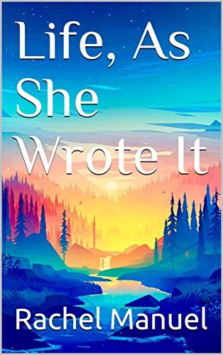 Life, As She Wrote It by Rachel Manuel | Goodreads