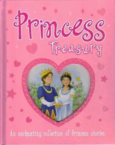 Princess Treasury - An enchanting collection of Princess stories by ...