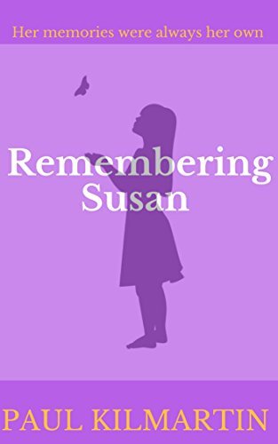 Remembering Susan by Paul Kilmartin | Goodreads