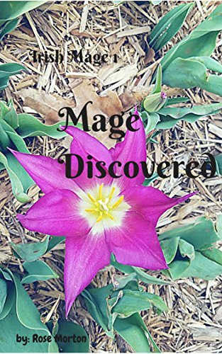 Mage Discovered (Irish Mage Book 1) by Rose Morton | Goodreads