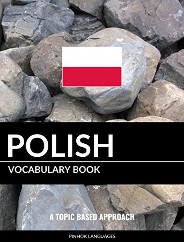 Polish Vocabulary Book: A Topic Based Approach by Pinhok Languages ...