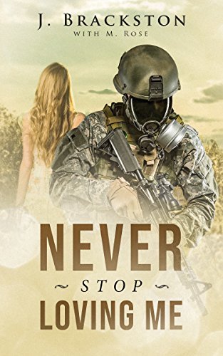 Never Stop Loving Me by J. Brackston | Goodreads