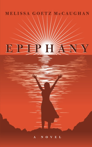 Epiphany by Melissa Goetz McCaughan | Goodreads