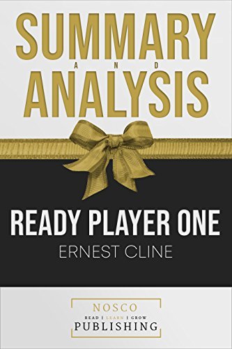 Summary of Ready Player One by Ernest Cline | Summary & Analysis by ...