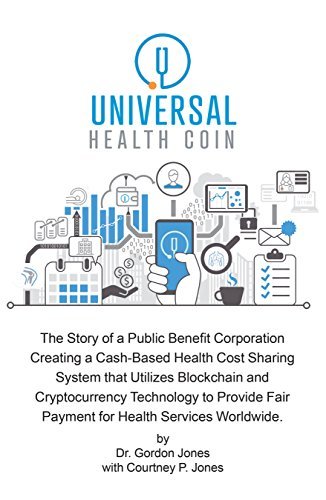Universal Health Coin: The Story of a Public Benefit Corporation ...