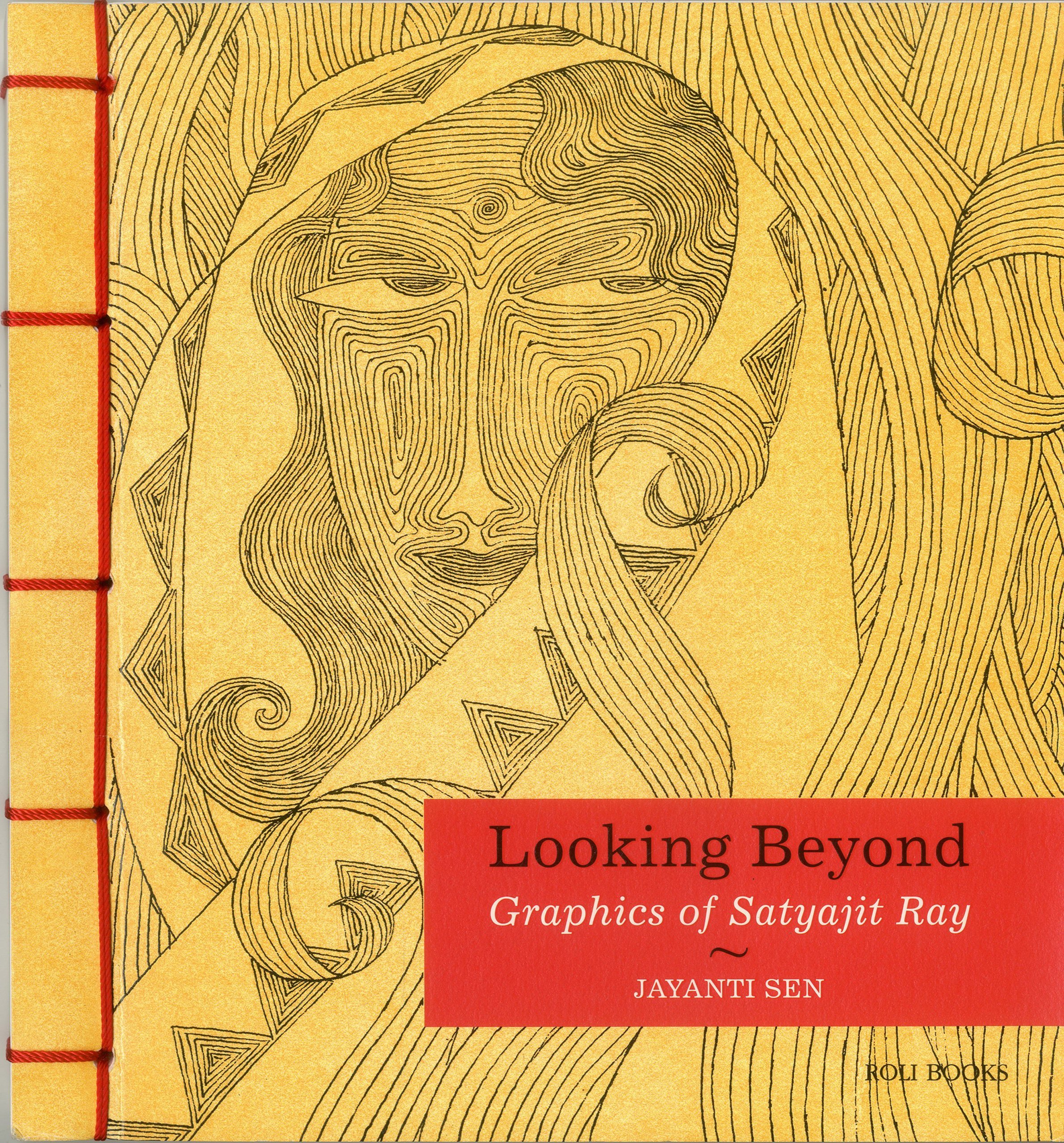Looking Beyond: Graphics of Satyajit Ray by Jayanti Sen | Goodreads