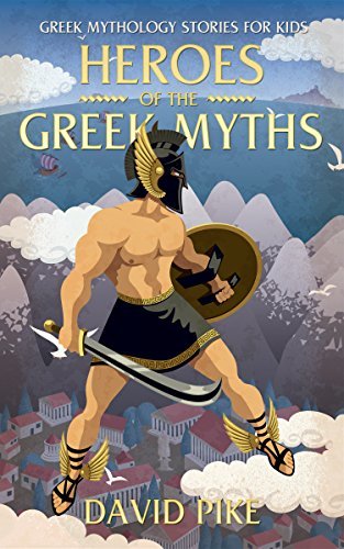 Greek Mythology stories for kids: Heroes of the Greek Myths (Tales ...