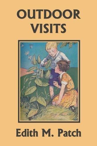 Outdoor Visits (Yesterday's Classics) by Edith M. Patch | Goodreads