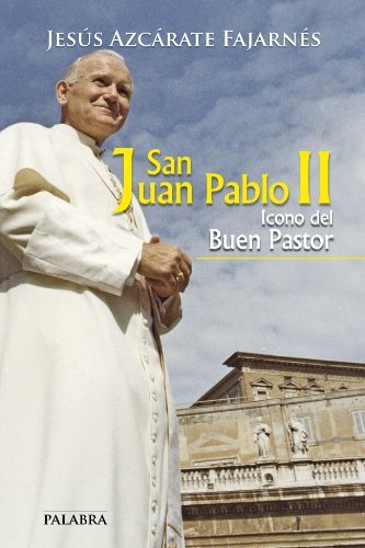 San Juan Pablo II (dBolsillo nº 846) by Jesús Azcárate Fajarnés | Goodreads