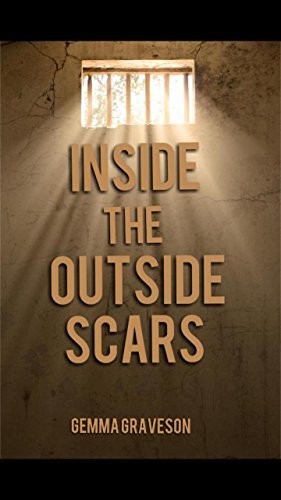 Inside The Outside Scars by Gemma Graveson | Goodreads