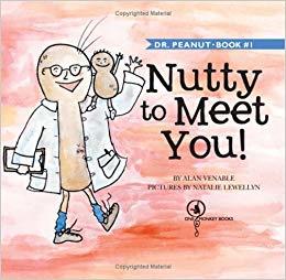 Nutty to Meet You! Dr. Peanut Book #1 by Alan Venable | Goodreads